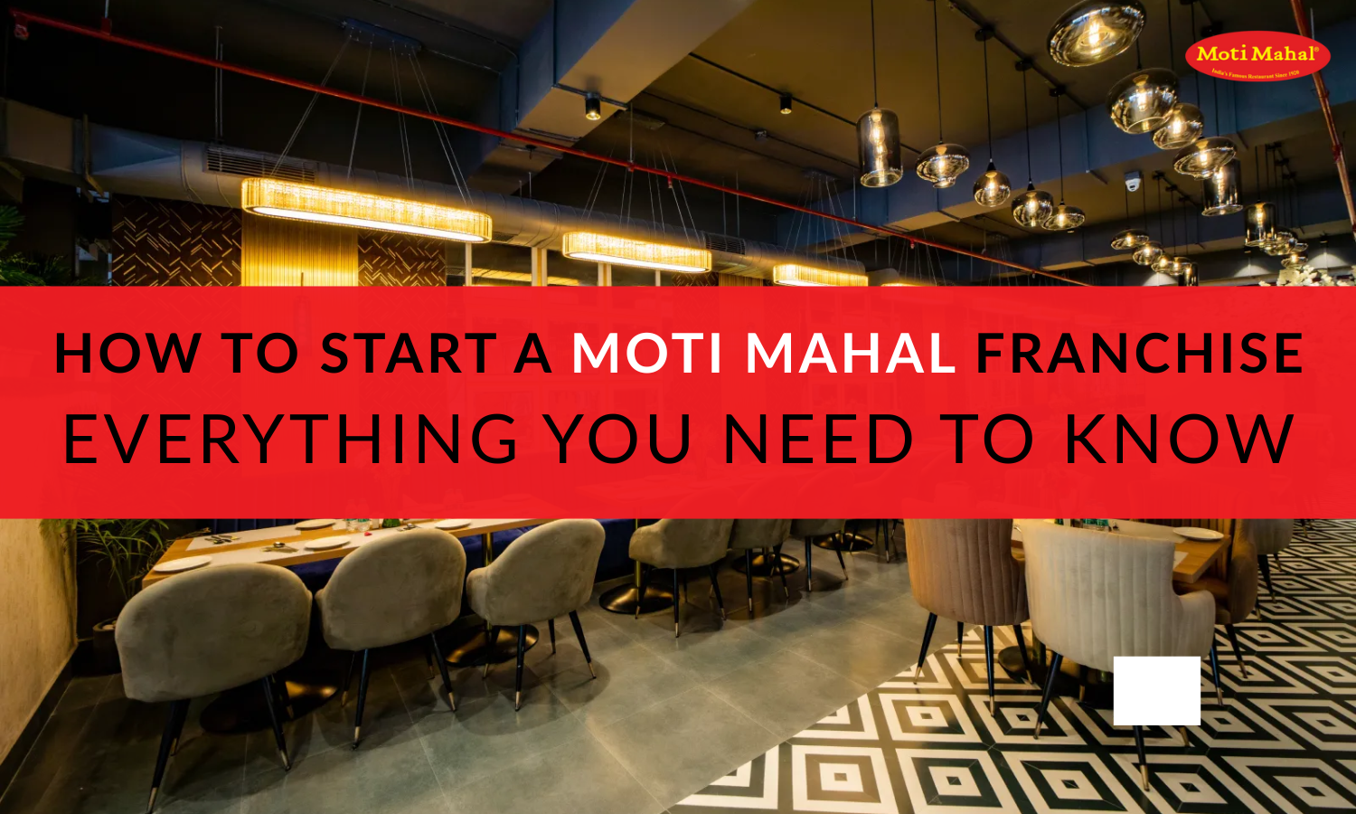 How to Start a Moti Mahal Franchise: Everything You Need to Know