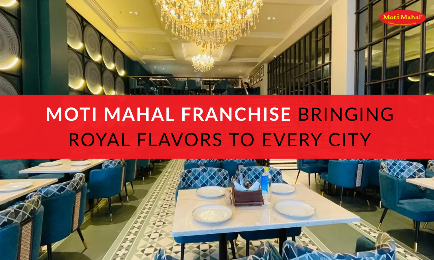 Moti Mahal Franchise: Bringing Royal Flavors to Every City
